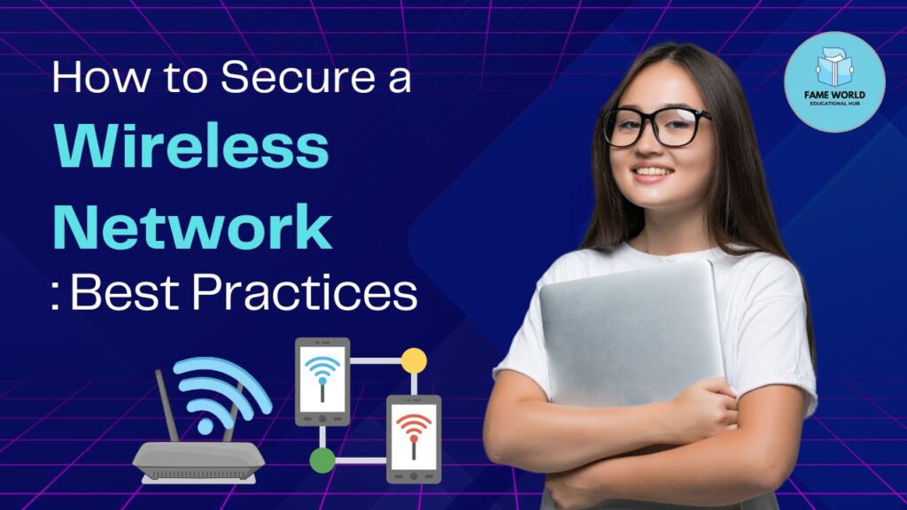 How to Secure a Wireless Network: Best Practices - Fame World ...