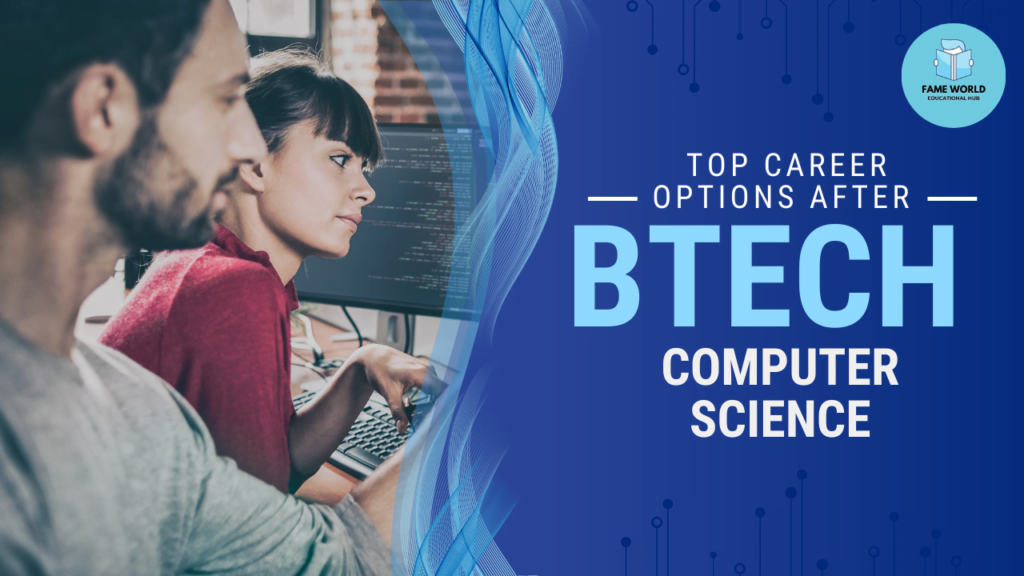 Top Career Options After B.Tech in Computer Science - Fame World ...