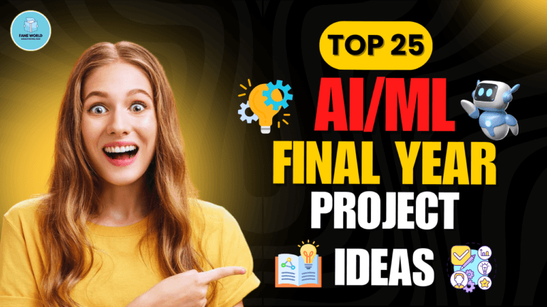 Top 25 AI/ML Project Ideas for Final Year Students - Fame World ...